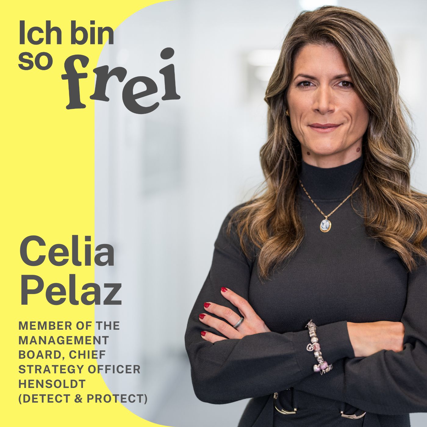 #38 Celia Pelaz about the drive for leadership - Ich bin so frei - Podcast