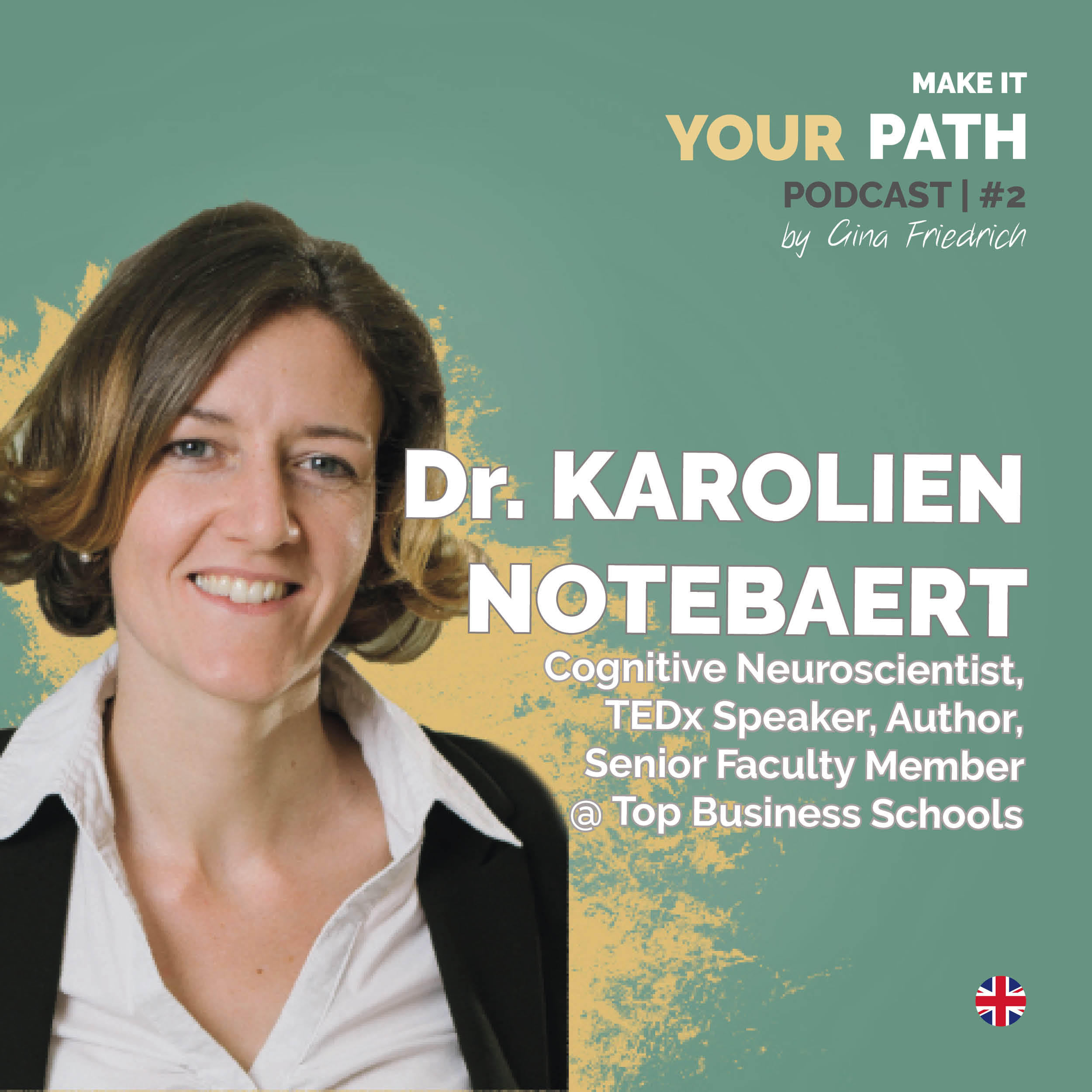 #2 Dr. Karolien Notebaert | How you can unlock the potential of your ...