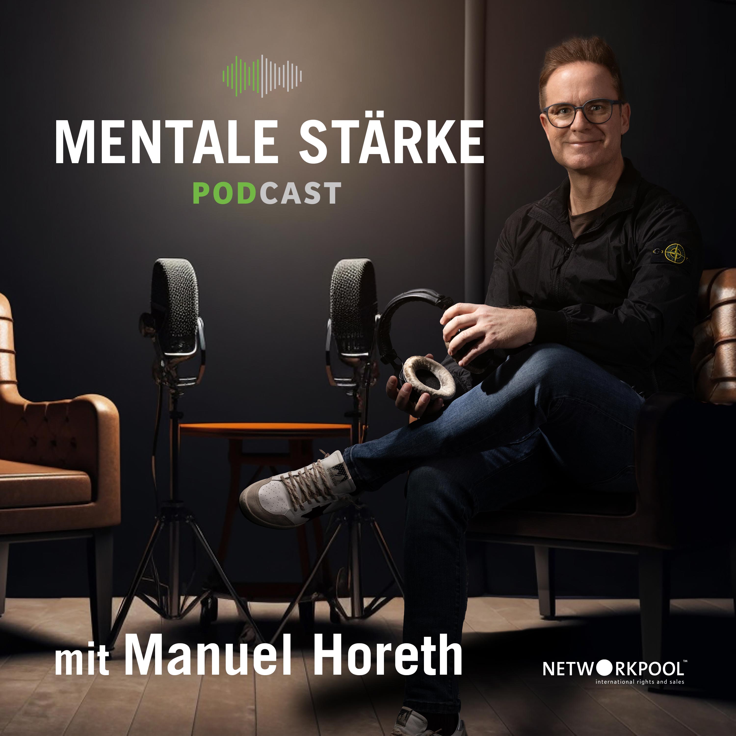 Mentale Stärke mit Manuel Horeth - Podcast