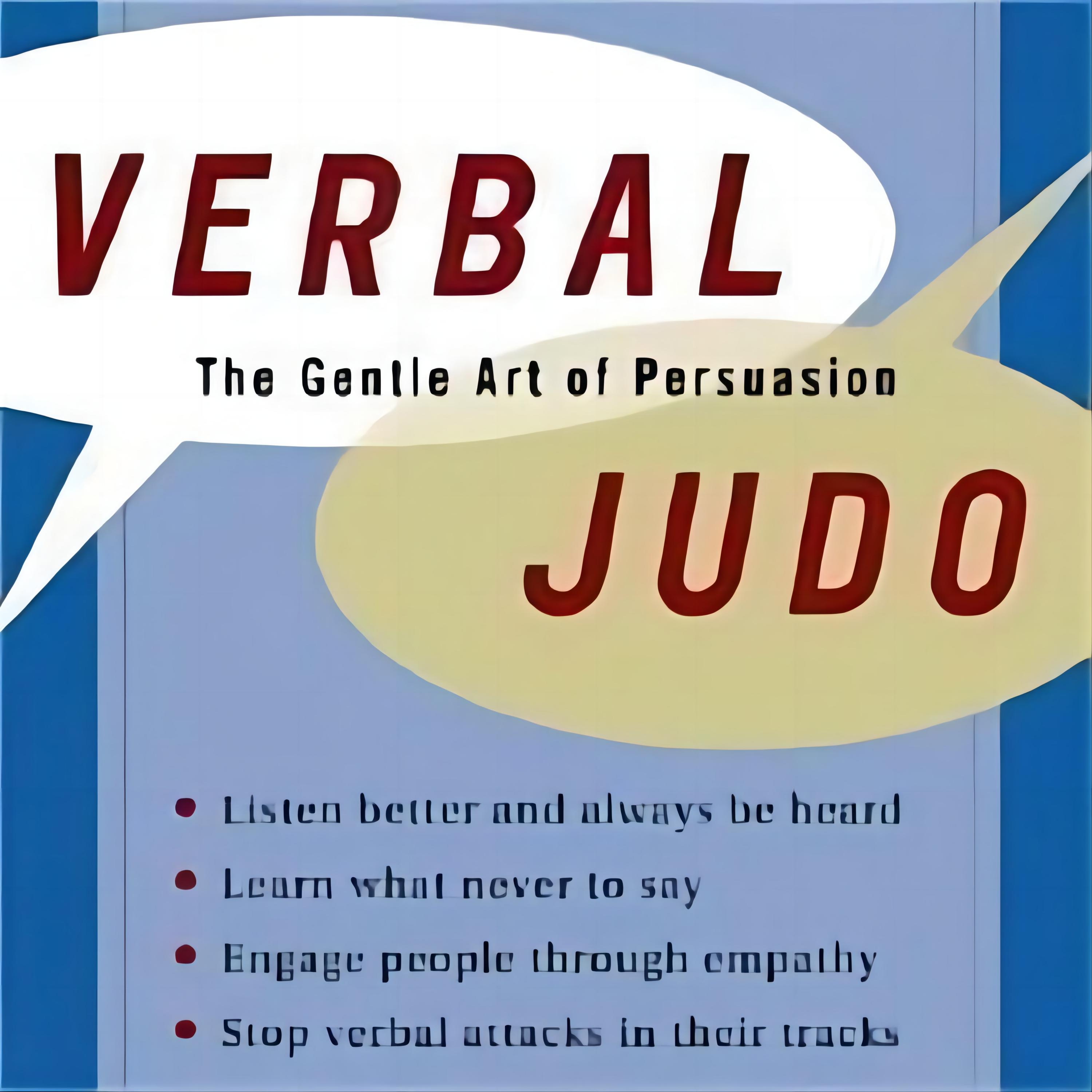 Mastering the Art of Verbal Judo: Communication Strategies for Success ...