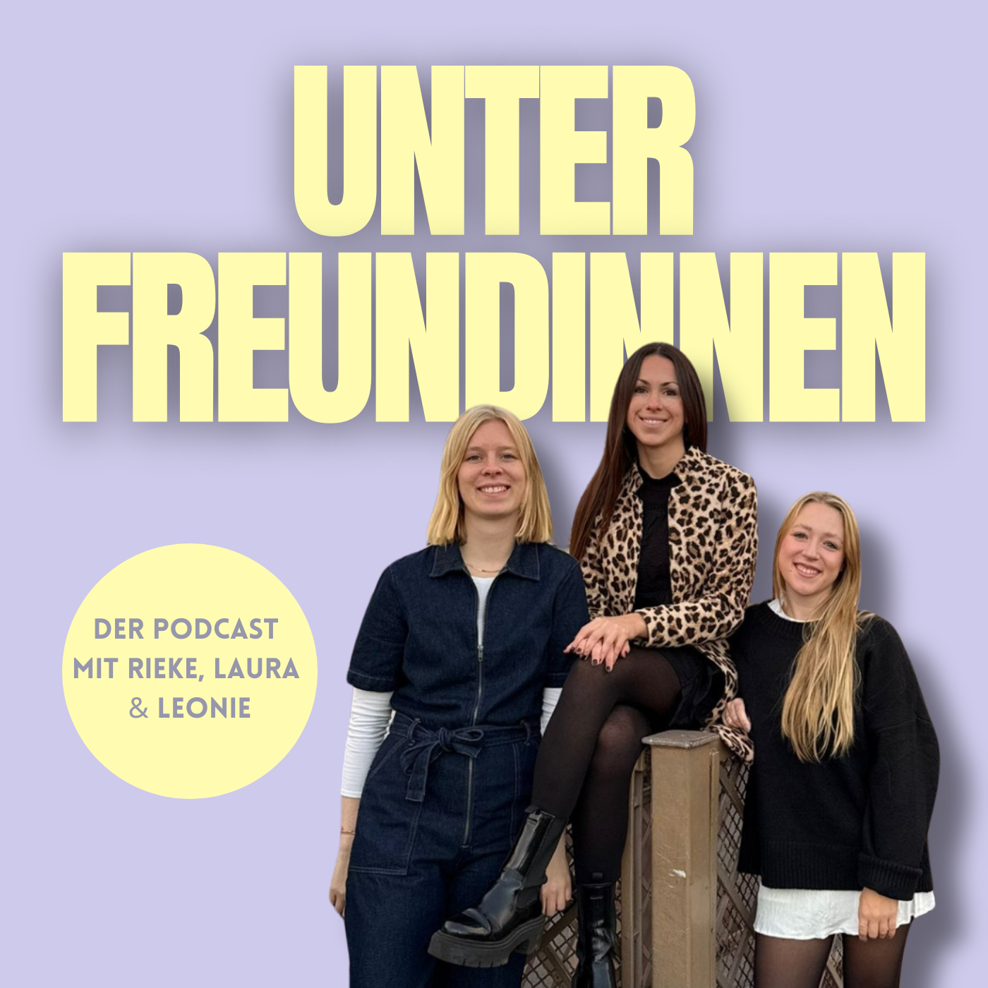 Unter Freundinnen – der Podcast