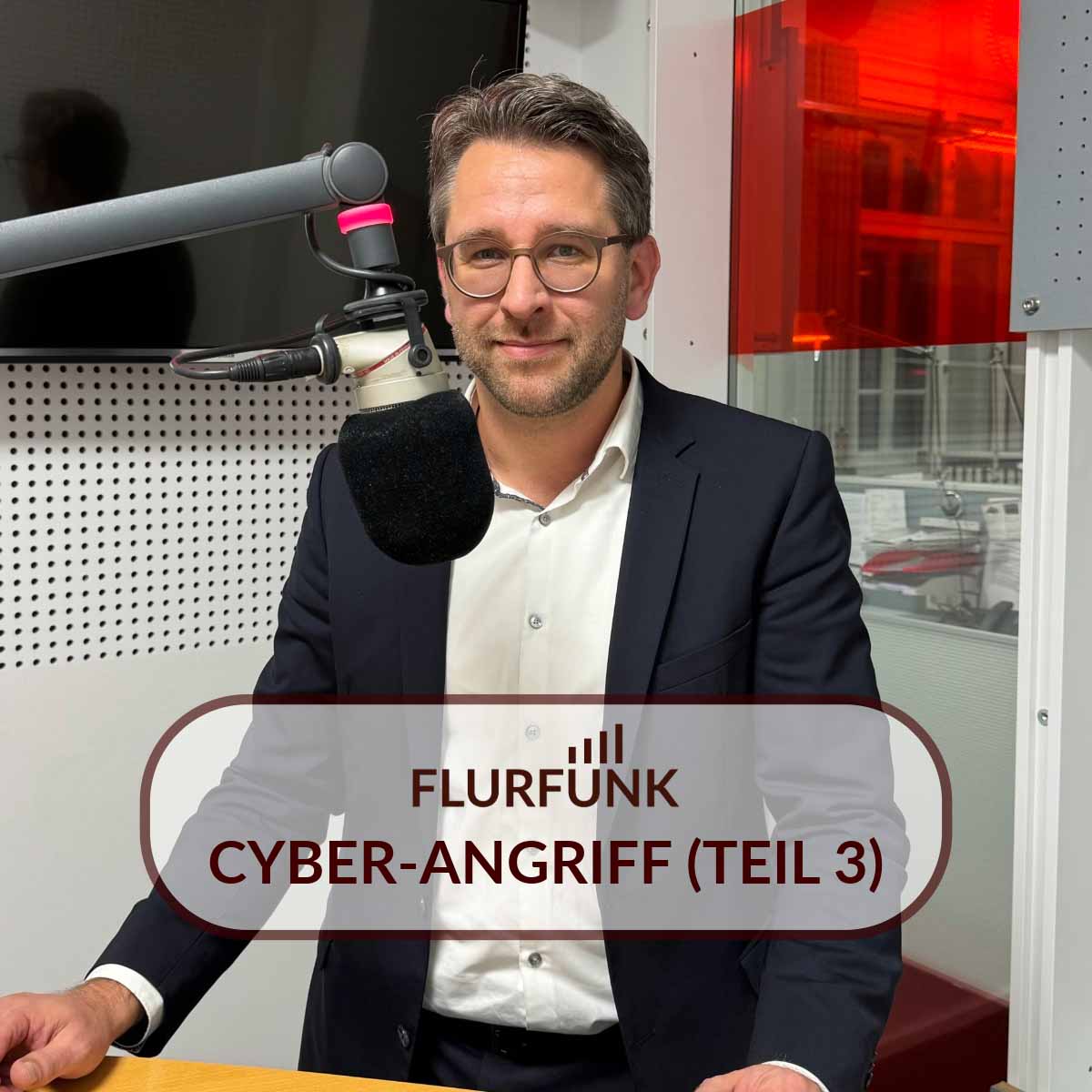 SONDERFOLGE: Cyber-Angriff (Teil 3) - Flurfunk - Podcast