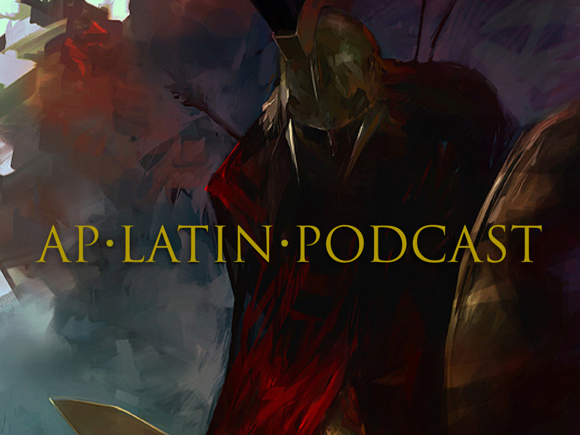 AP Latin Podcast Episode 15B: Aeneid 2.559-566; 589-620 - AP Latin Podcast