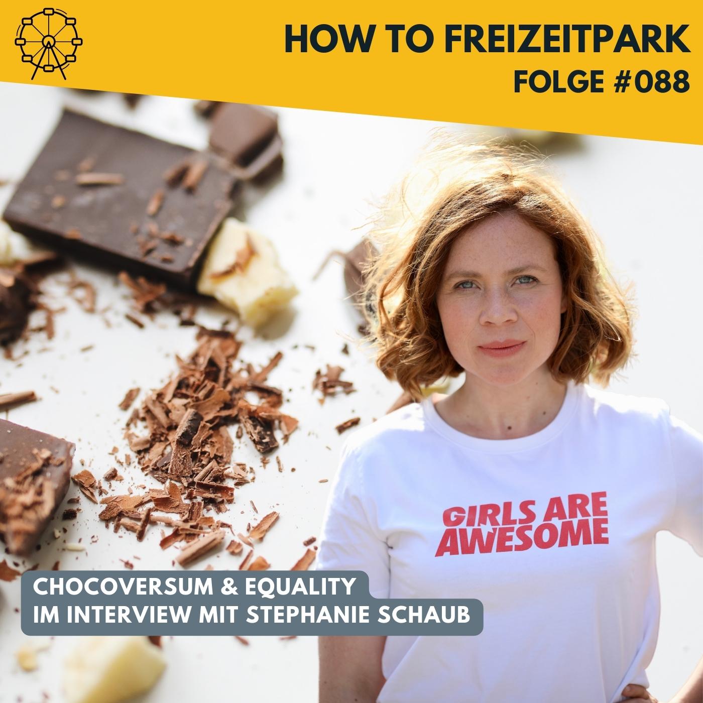 #088 - Chocoversum & Equality - Im Interview mit Stephanie Schaub - How ... #088 - Chocoversum & Equality - Im Interview mit Stephanie Schaub - How ...