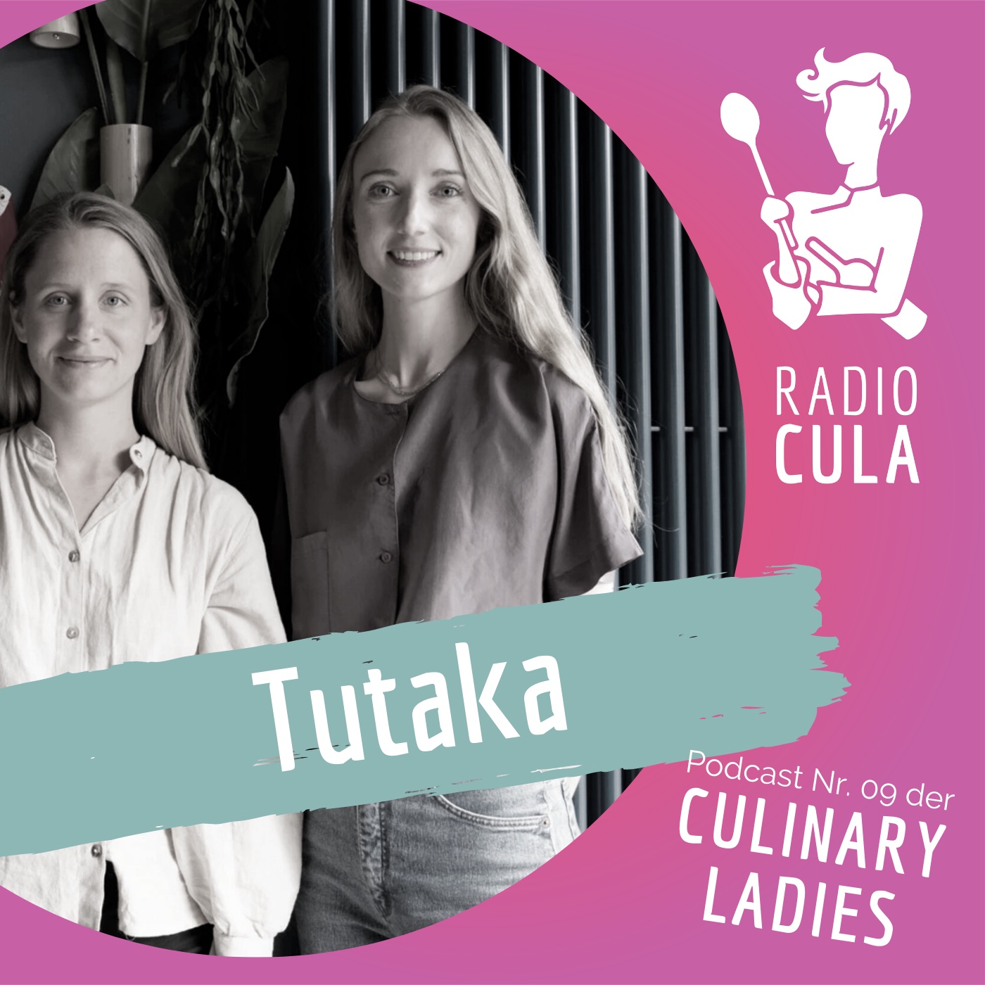 Tutaka nachhaltiger Business-Traum - Radio CuLa - Podcast der Culinary Ladies