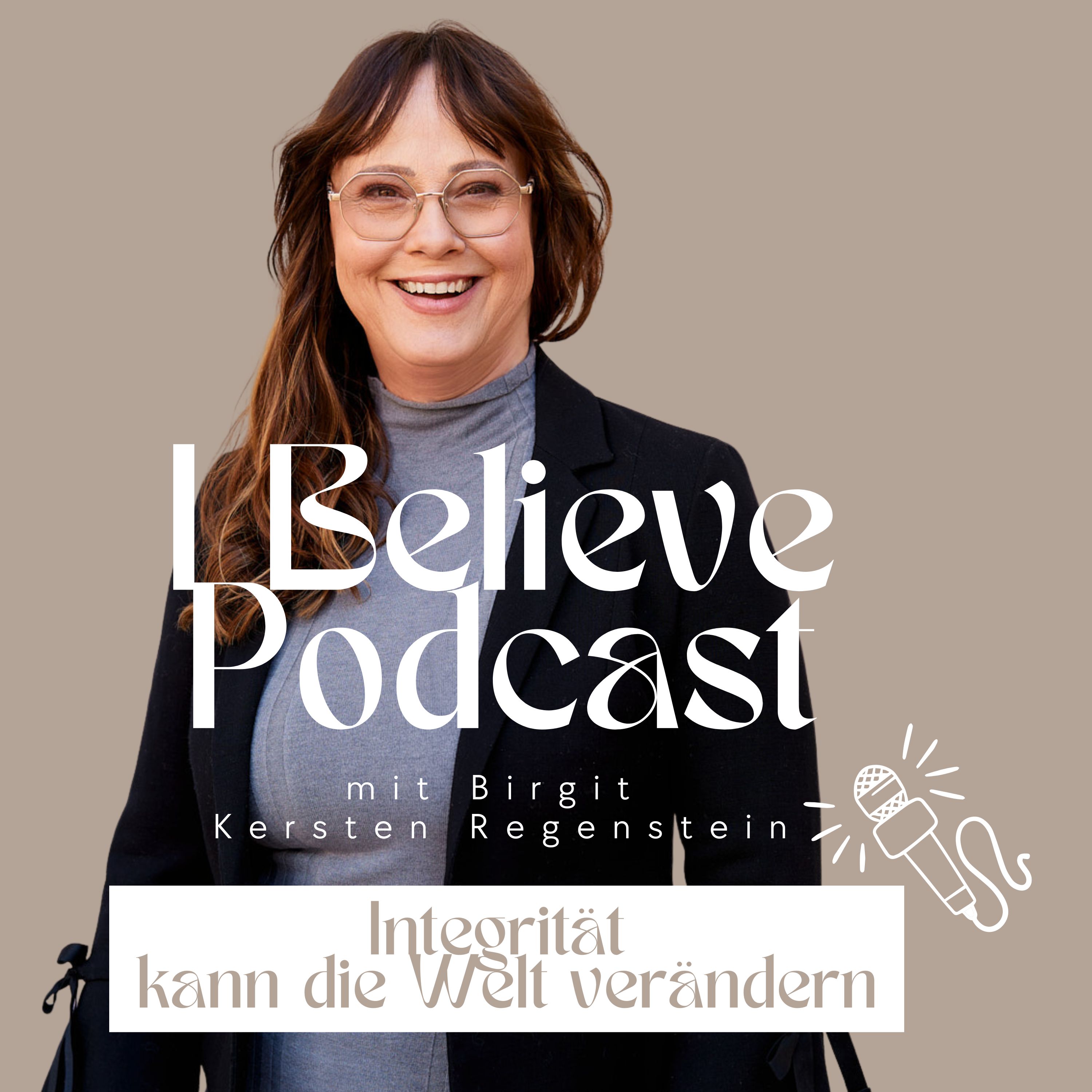 Integrität - I Believe - der Podcast rund um meinen christlichen Glauben