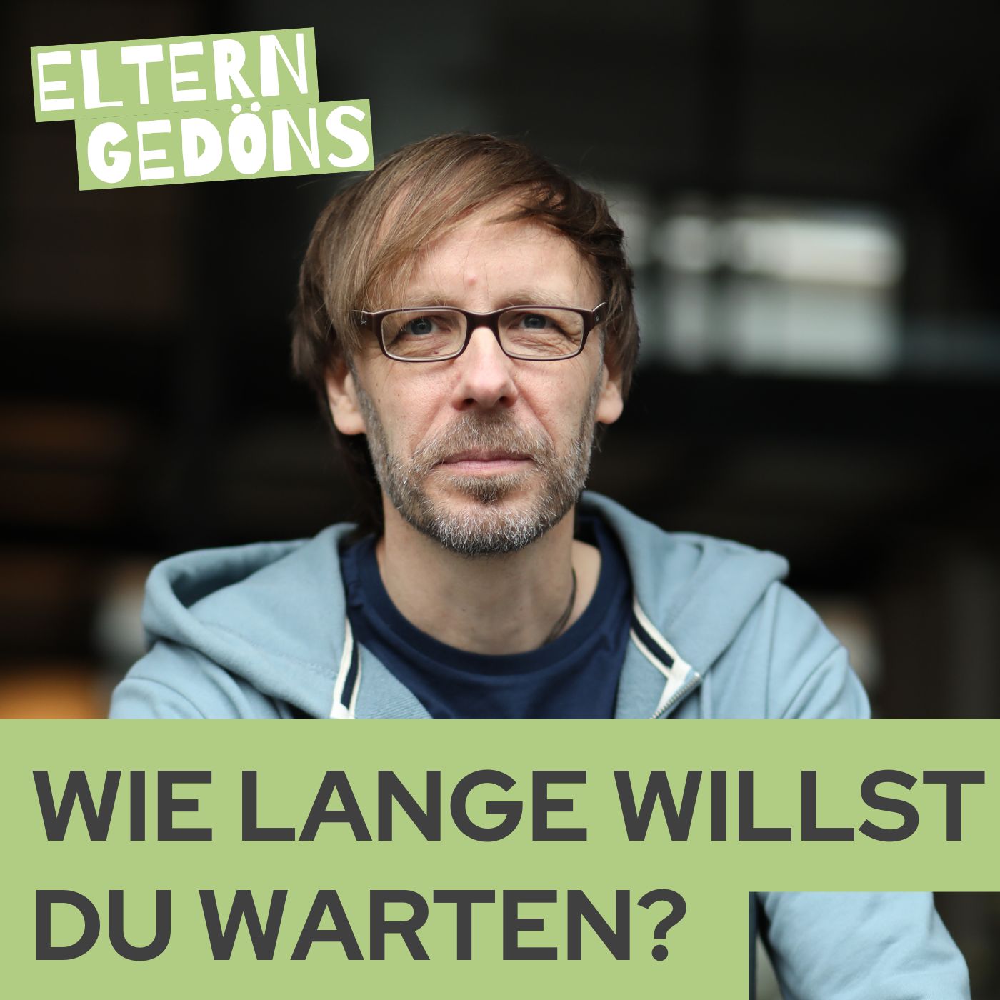 Für dich ein paar Wochen, für dein Kind eine Ewigkeit Eltern-Gedöns ...