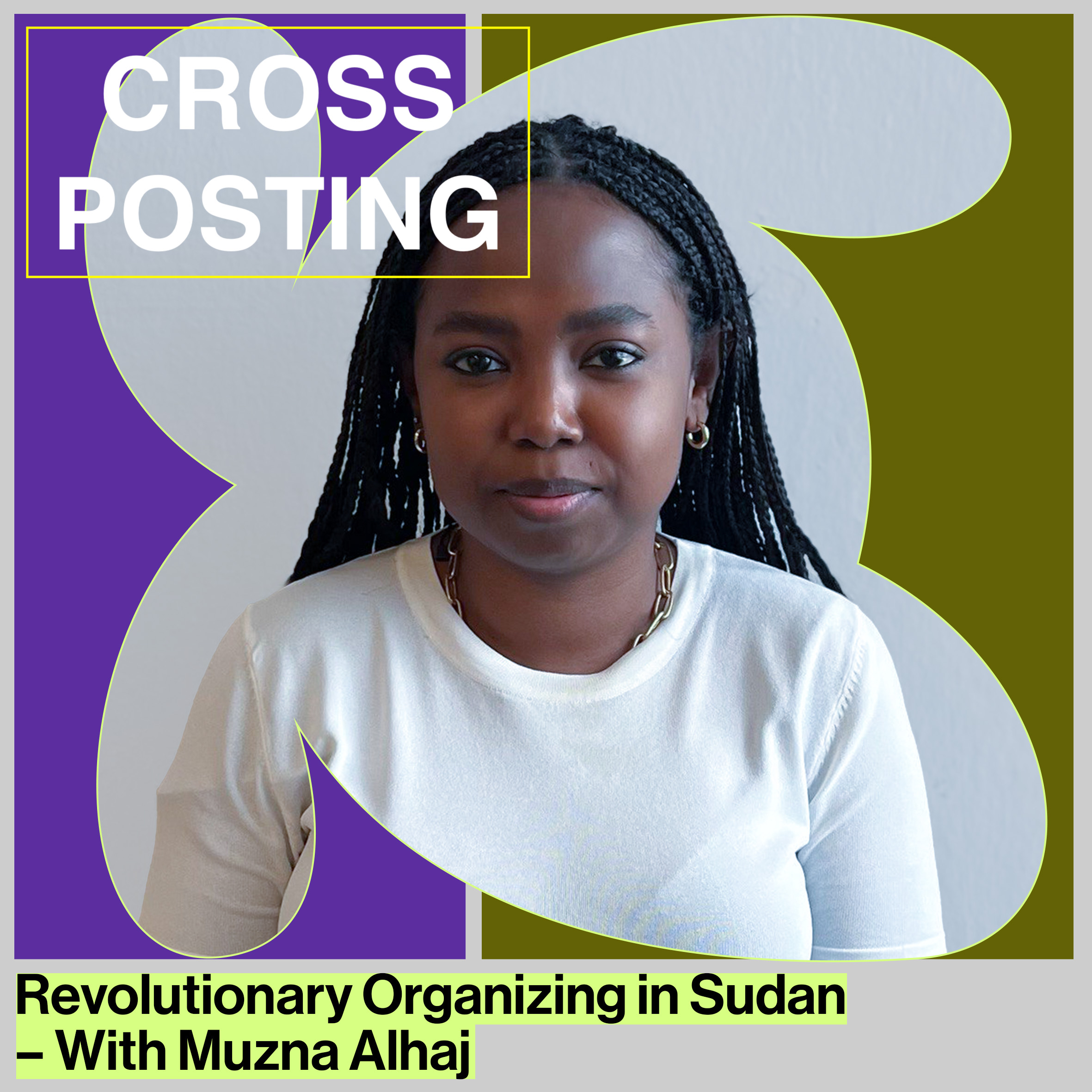 CROSSPOSTING: Cancel Culture #8 - Revolutionary organizing in Sudan ...