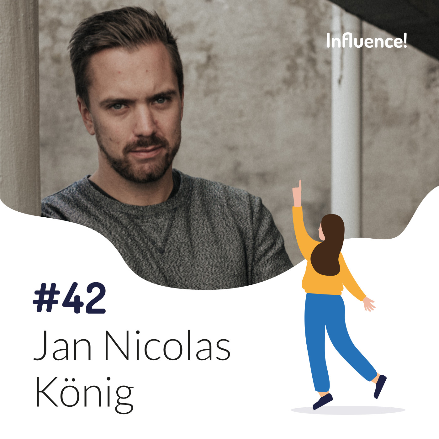 #42 mit Jan Nicolas König | ODALINE - Influence! Der Podcast für ...