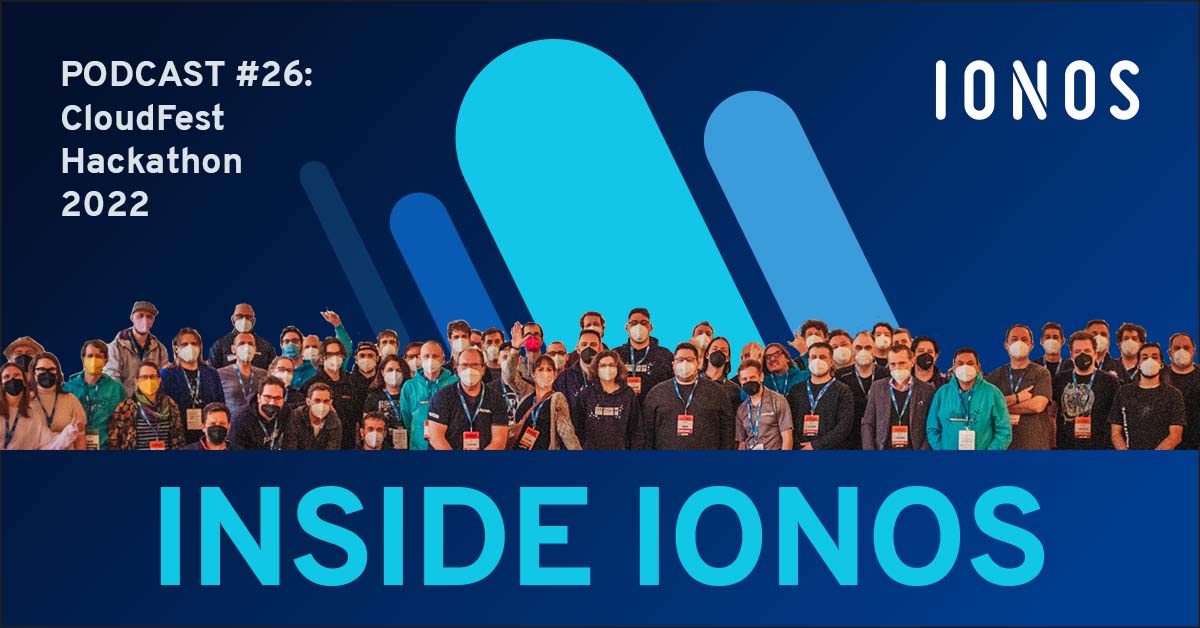 CloudFest Hackathon 2022 - Inside IONOS - Podcast