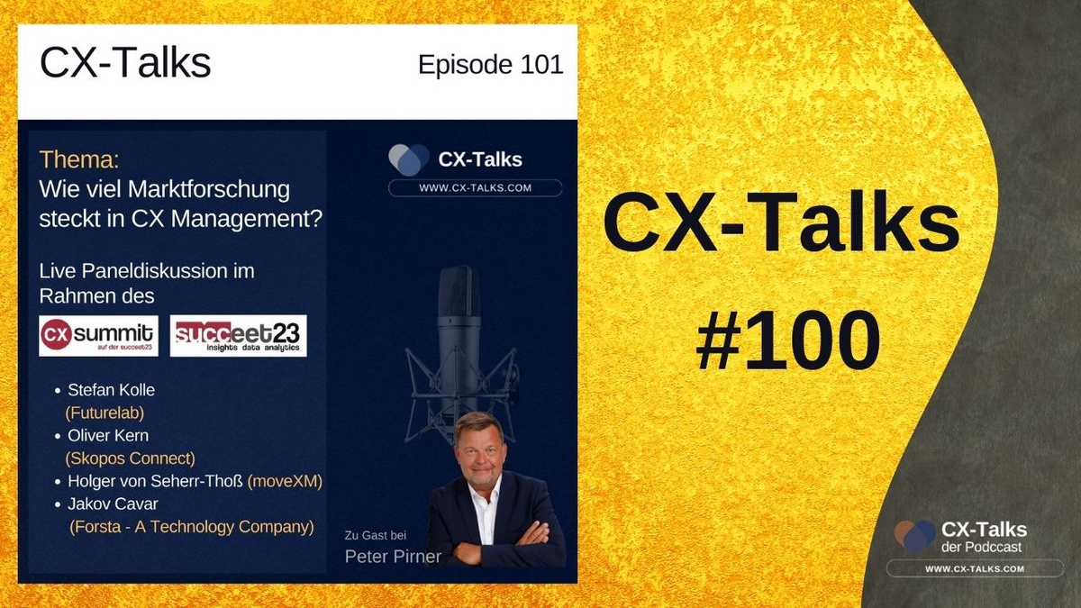 #101 Wie viel Marktforschung steckt in CX-Management. Paneldiskussion auf dem CX Summit der ...
