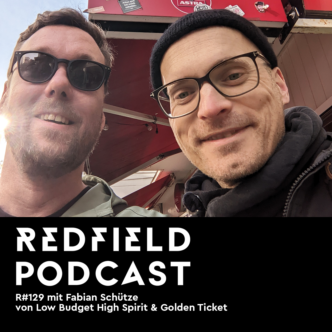 R#129 Update mit Fabian Schütze, Low Budget High Spirit & Golden Ticket ...