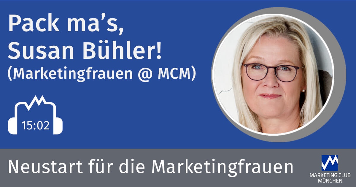 Pack ma’s, Susan Bühler! Was die Marketingfrauen im Marketing Club ...