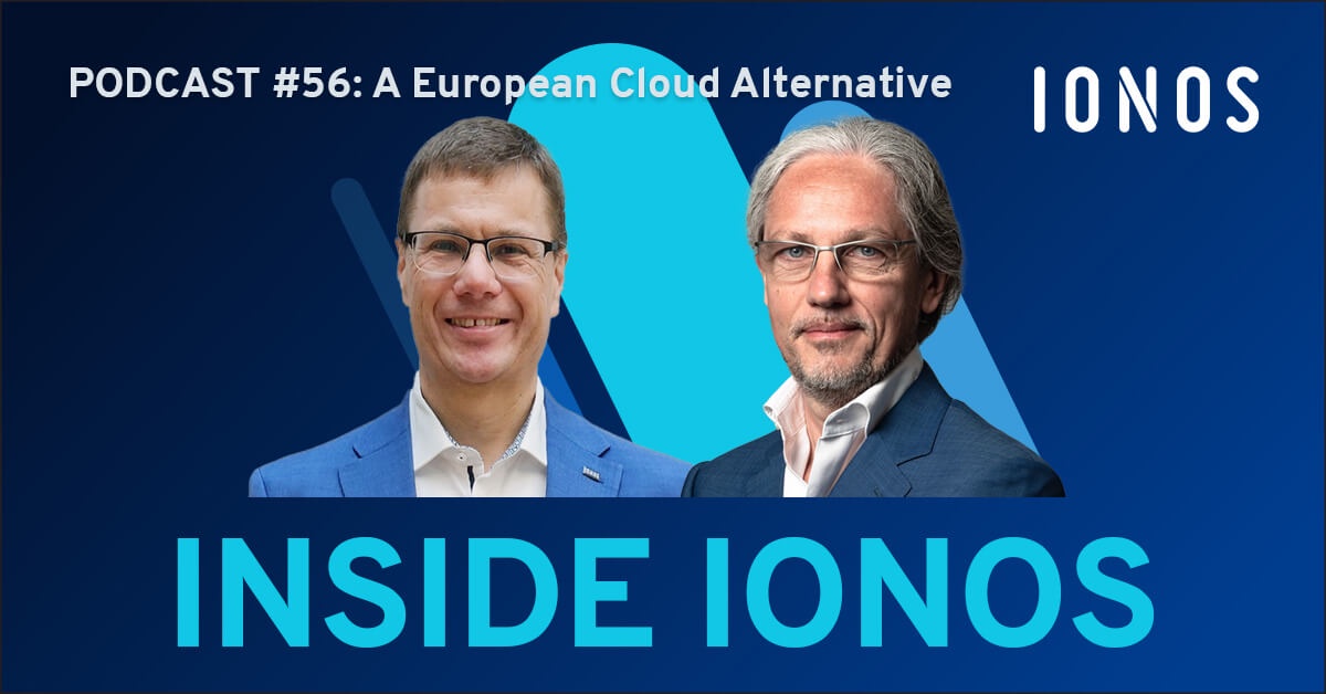 A European Cloud Alternative - Inside IONOS - Podcast