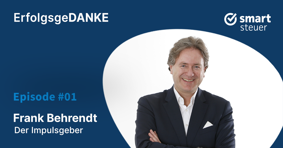 ErfolgsgeDANKE #01 mit Frank Behrendt, dem "Impulsgeber ...