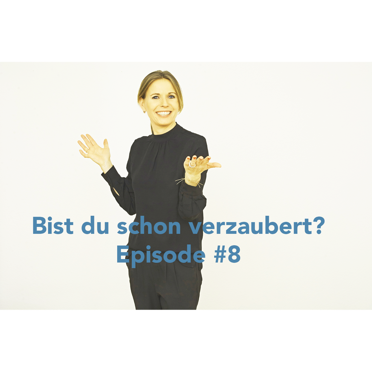 Bist du bereits verzaubert? - Bewusstsein to go - mit Julia Bleser ...
