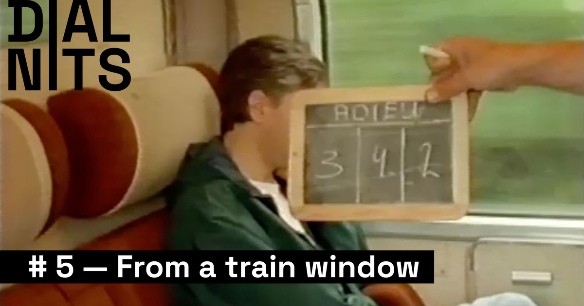 From a train window - Dial Nits - Podcast