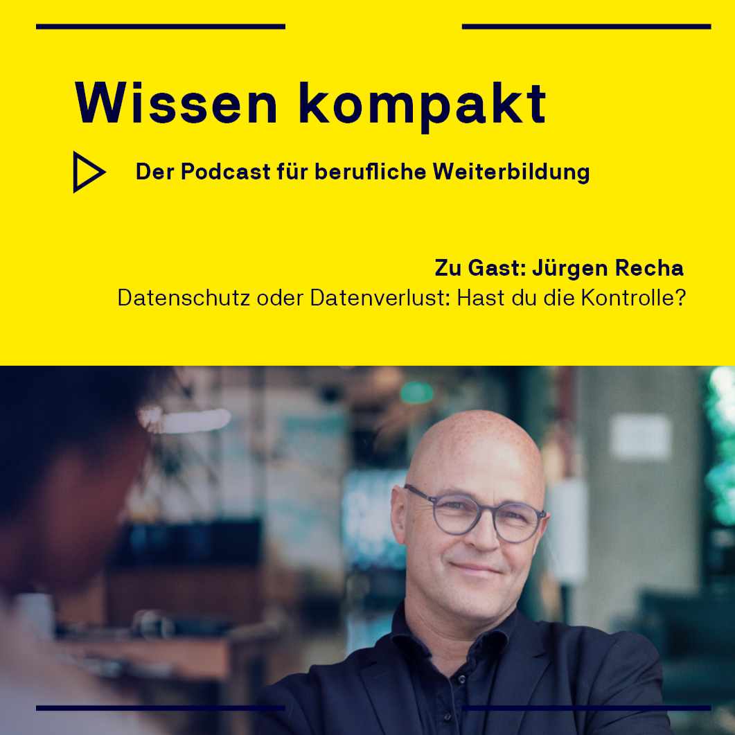 Datenschutz oder Datenverlust: Hast du die Kontrolle? - Wissen kompakt - Der Podcast für ...